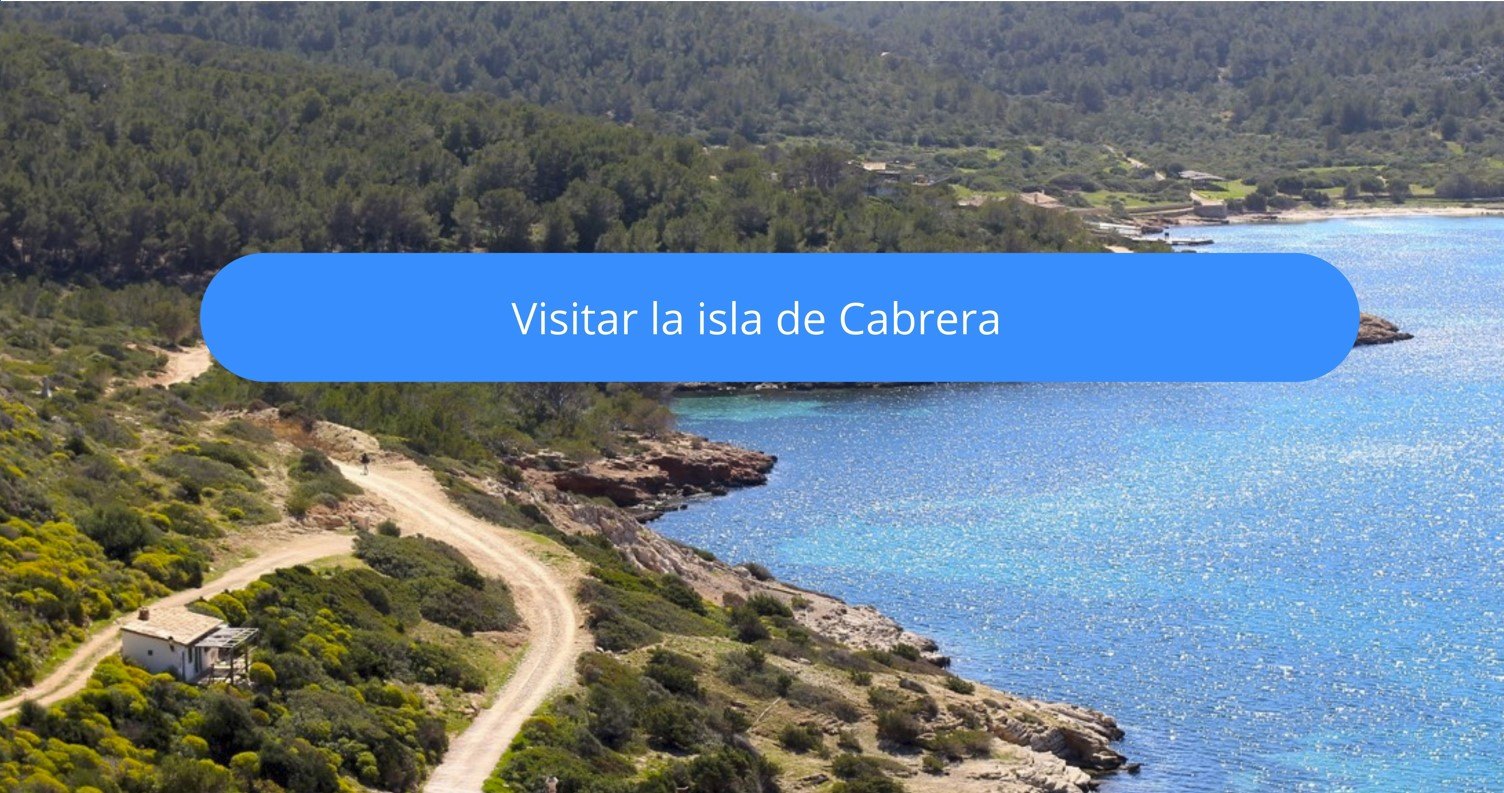Visitar la isla de Cabrera en Mallorca | Click-Mallorca.com